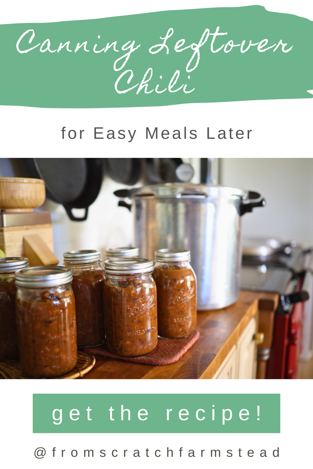 Canning Leftover Chili for Easy Meals Later - From Scratch Farmstead